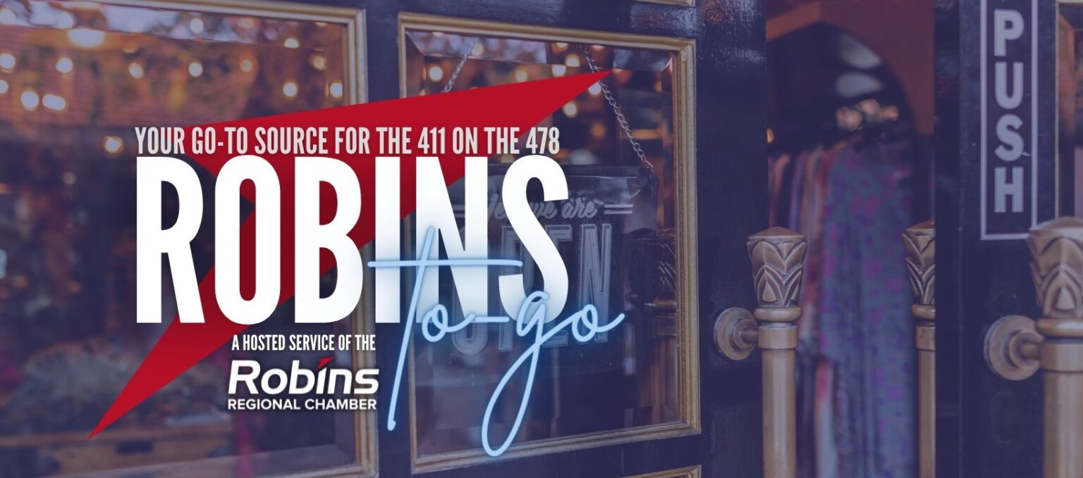 ROBINS TO-GO - Robins Regional Chamber